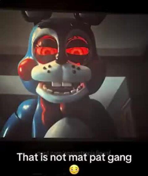 THATS NOT MATPAT GNG by EU AMO O SPRINGTRAP (springtrapisfineaf) - Nerd
